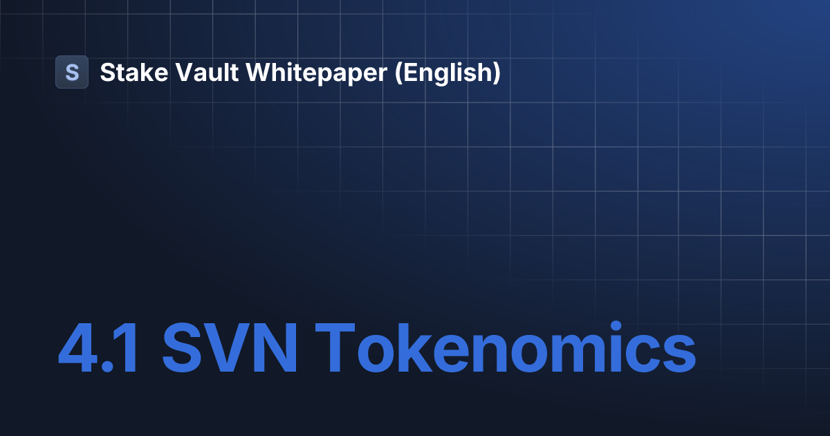 4.1 SVN Tokenomics | Stake Vault Whitepaper (English)